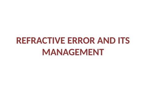 Refractive Error And Its Management Pptx
