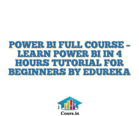 Power Bi Full Course Learn Power Bi In 4 Hours Tutorial For Beginners By Edureka