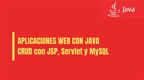 Crud En Java Web Con Jsp Servlet Y Mysql Youtube
