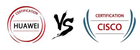 Which One Is Better Cisco Or Huawei Certification Projectcubicle