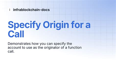 Specify Origin For A Call Infrablockchain Docs