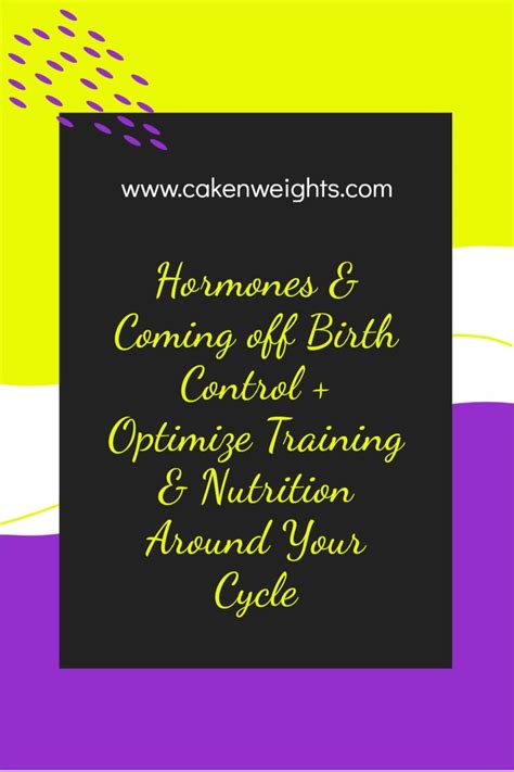 Hormones And Coming Off Birth Control Optimize Training And Nutrition