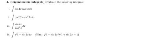 Solved Trigonometric Integrals ﻿evaluate The Following