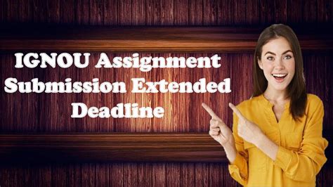 Ignou Assignment Submission Extended Deadline