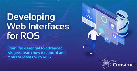 Creating Web Interfaces For Ros Robots Full Course The Construct