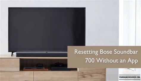 How To Reset Bose Soundbar 700 Without An App Your Own Consumer
