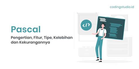 Pascal Adalah Pengertian Kelebihan Dan Kekurangannya