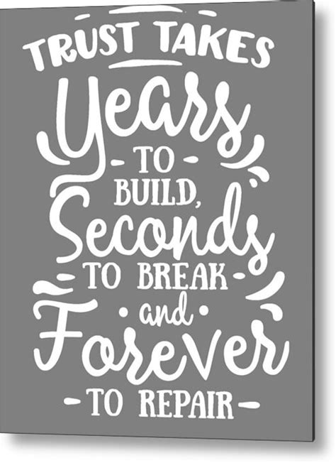 Trust Takes Years To Build
