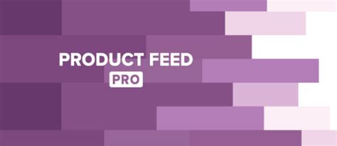 Product Feed Pro For Woocommerce Elite V489 By
