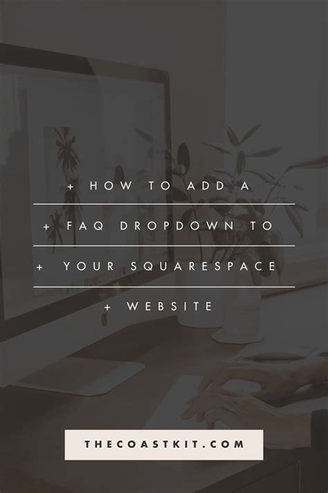 How To Add A Faq Dropdown Accordion To Your Squarespace Website — The