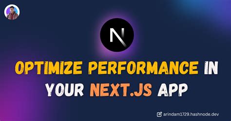 How To Optimize Performance In Your Nextjs App 🧙‍♂️🪄