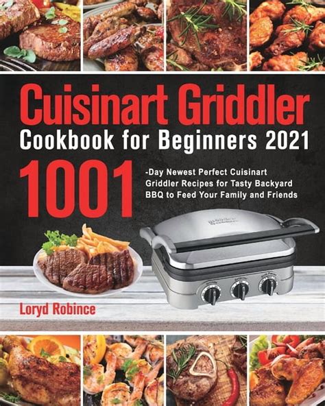 Cuisinart Griddler Cookbook For Beginners 2021 1001 Day Newest Perfect