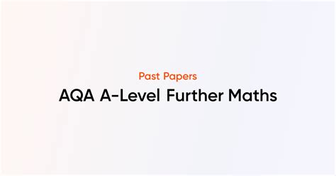 Aqa A Level Further Maths Past Papers Tutorchase
