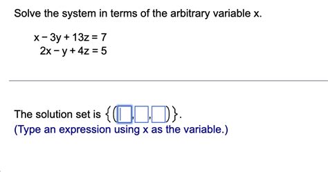 Solved Solve The System In Terms Of The Arbitrary Variable