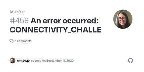 an error occurred connectivity challenge error · issue 458 · azure acr · github