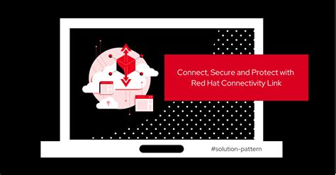 Solution Patterns Connect Secure And Protect With Red Hat Solution Patterns Connect Secure And Protect With Red Hat