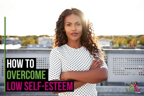 How To Overcome Low Self Esteem Slendher