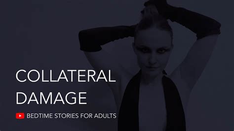 LOVE IS A HOLE SEX IS A FIGHT Collateral Damage Bedtime Stories For Adults YouTube