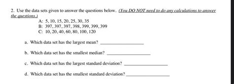 Solved Answer Use The Data Sets Given To Answer The Chegg