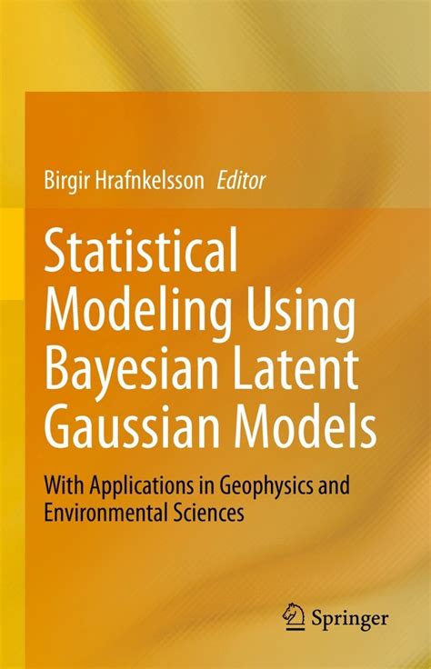 Statistical Modeling Using Bayesian Latent Gaussian Models With Applications In Geophysics And