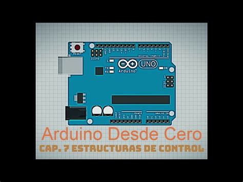 Arduino Desde Cero 4 Estructuras De Control If