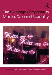 The Routledge Companion To Media Sex And Sexuality 1st Edition Cl