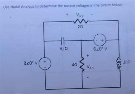 Solved Use Nodal Analysis To Determine The Output Voltages Chegg