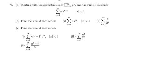 Solved A Starting With The Geometric Series N Xn Chegg Com