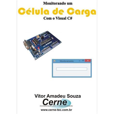 Monitorando Uma Celula De Carga Com O Visual C Ponto