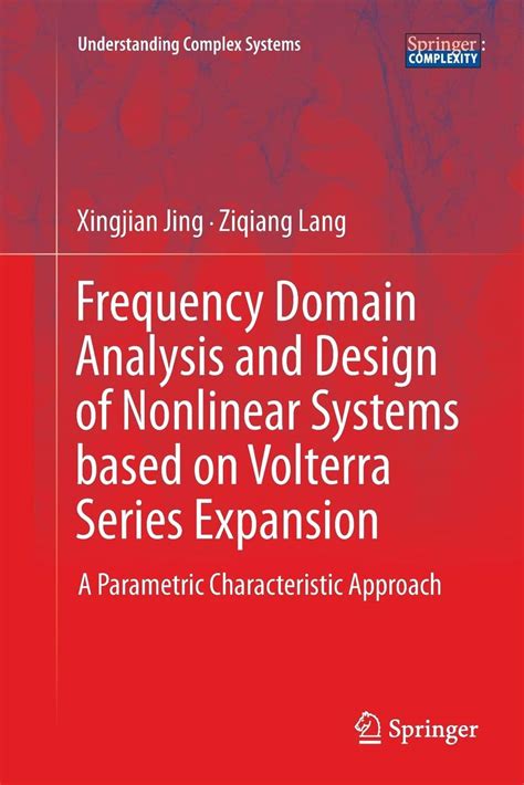 Buy Frequency Domain Analysis And Design Of Nonlinear Systems Based On Volterra Series Expansion