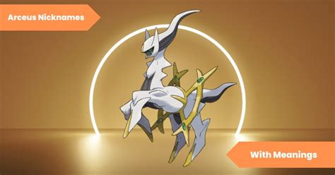 101 Arceus Nicknames For The Epic Pokemon Lets Learn Slang