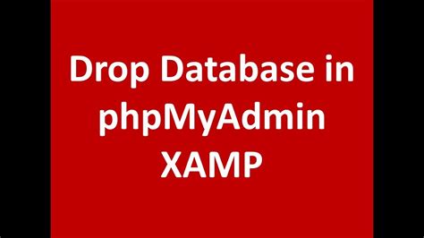 How To Drop Database From My Phpmyadmin Mysql Youtube