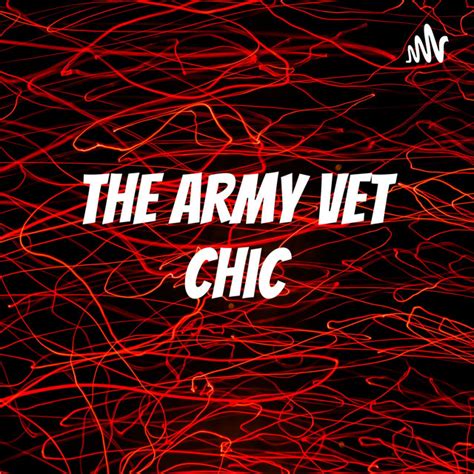The Army Vet Chic Podcast On Spotify