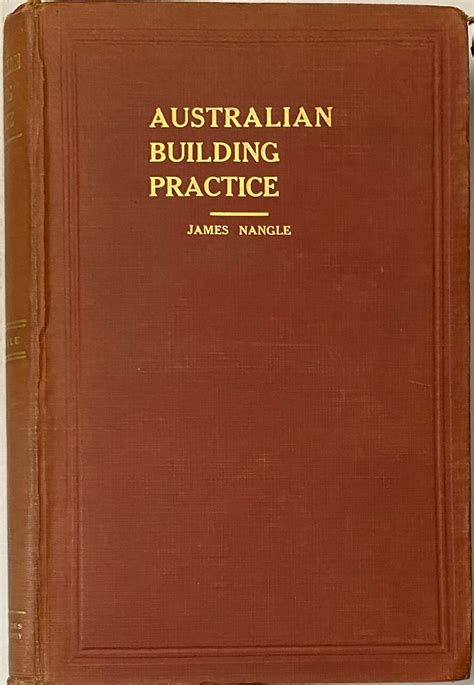 Australian Building Practice By James Nangle 1911 Blackheath Books