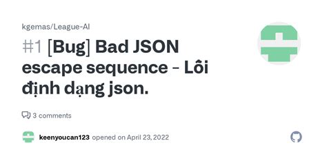 Bug Bad Json Escape Sequence Lỗi định Dạng Json · Issue 1 · Kgemasleague Ai · Github