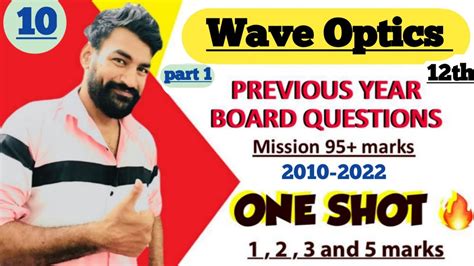 Class 12 Chapter 10 Wave Optics Previous Years Board Question Pyqs Cbse Board Youtube
