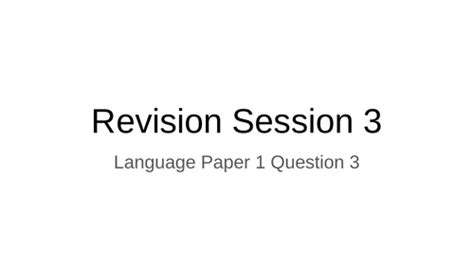 Revision Session 3 Aqa Language Paper 1 Question 3 Teaching Resources
