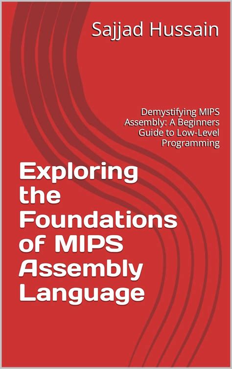 Exploring The Foundations Of Mips Assembly Language Demystifying Mips Assembly A