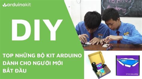 Top 3 Bộ Kit Arduino Dành Cho Người Mới Bắt đầu Arduino Kit