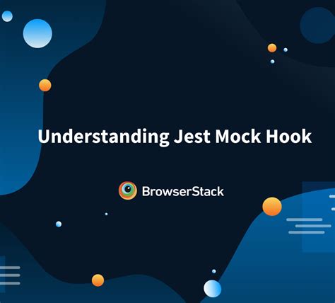 Understanding Jest Mock Hook BrowserStack