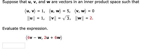 solved suppose that u v and w are vectors in an inner