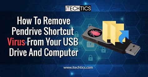 How To Remove Pendrive Shortcut Virus From Your Usb Drive And Computer