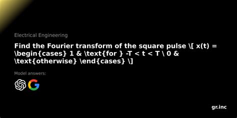 Find The Fourier Transform Of The Square Pulse … General Reasoning