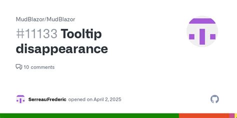 Tooltip Disappearance · Issue 11133 · Mudblazormudblazor · Github