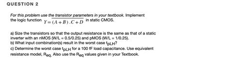 Solved QUESTION 2 For This Problem Use The Transistor Chegg Com