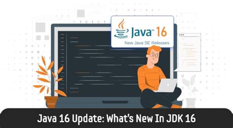 Java 16 Update Whats New In Jdk 16 Spec India