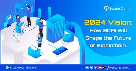 Scai Blockchain Securechainai Ai Blockchainfuture Scalability Securechain Ai