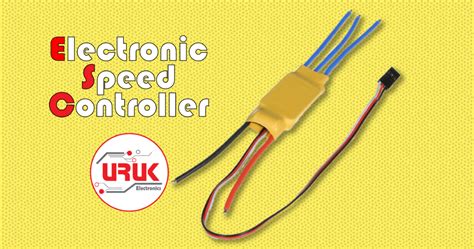 Esc Electronic Speed Controller Uruktech