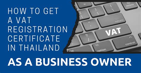 How To Get A Vat Registration Certificate In Thailand As A Business Owner