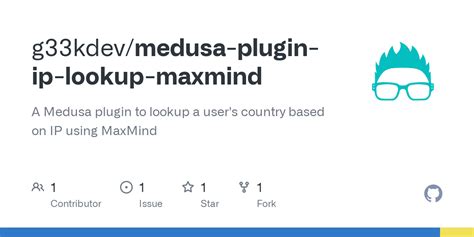 Github G33kdevmedusa Plugin Ip Lookup Maxmind A Medusa Plugin To Lookup A Users Country